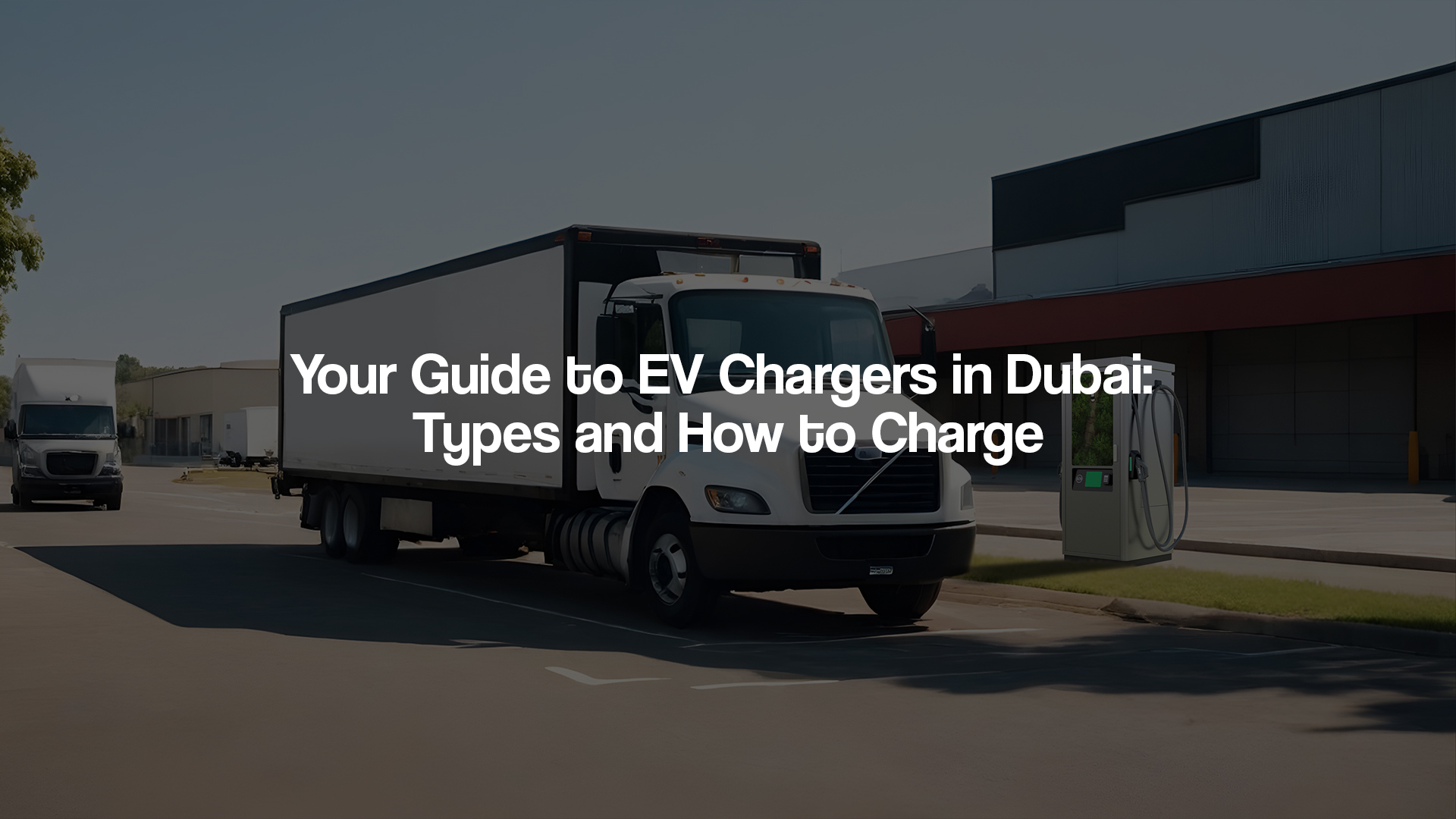 EV Chargers in Dubai: Types, Costs & Charging Guide